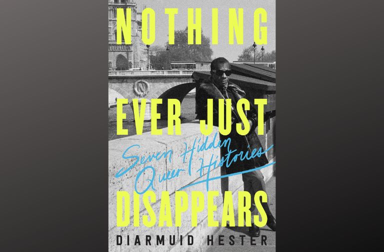 'Nothing Ever Just Disappears: Seven Hidden Queer Histories'